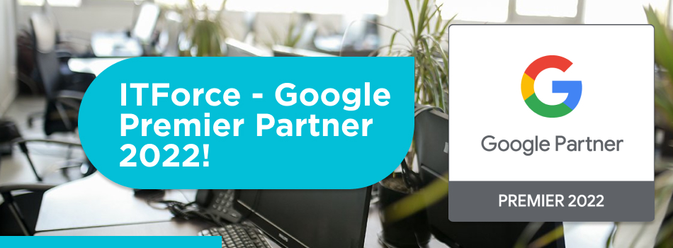 ITForce – Ведущий Партнер Google в 2022 году